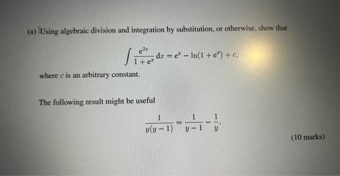 Solved (a) Using algebraic division and integration by | Chegg.com