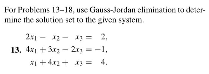 Solved For Problems 13-18, use Gauss-Jordan elimination to | Chegg.com