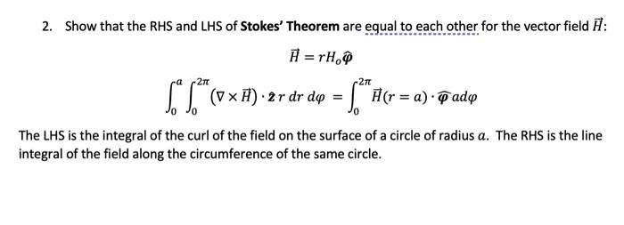 Solved 2. Show that the RHS and LHS of Stokes' Theorem are | Chegg.com