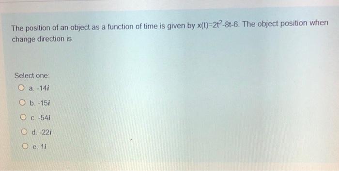 Solved The Position Of An Object As A Function Of Time Is