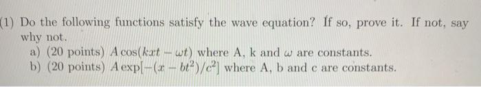 Solved 1) Do the following functions satisfy the wave | Chegg.com