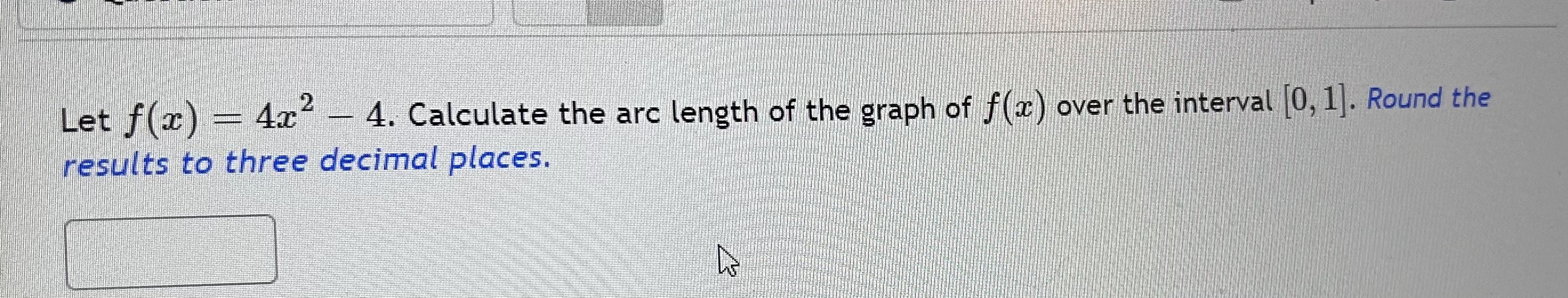 Solved Let f(x)=4x2-4. ﻿Calculate the arc length of the | Chegg.com