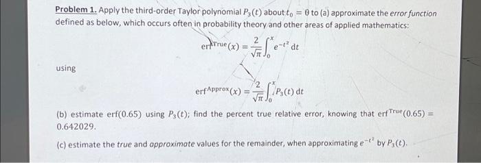 Solved Problem 1. Apply the third-order Taylor polynomial P3 | Chegg.com