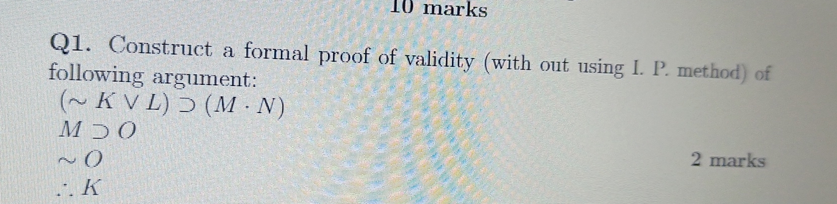 Solved Q1. ﻿Construct a formal proof of validity (with out | Chegg.com