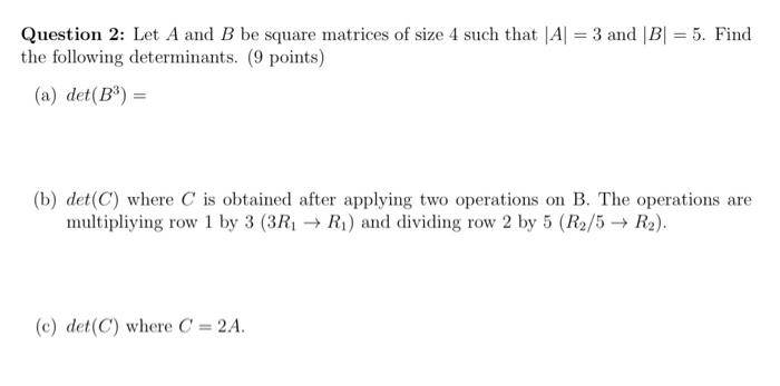 Solved = Question 2: Let A and B be square matrices of size | Chegg.com