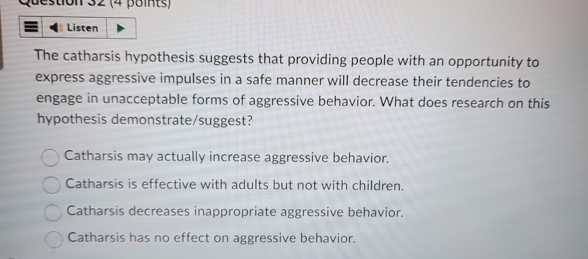 Solved ListenThe catharsis hypothesis suggests that | Chegg.com