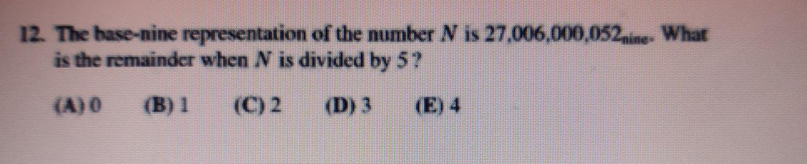 Solved 12. The hase-nine representation of the number N is | Chegg.com