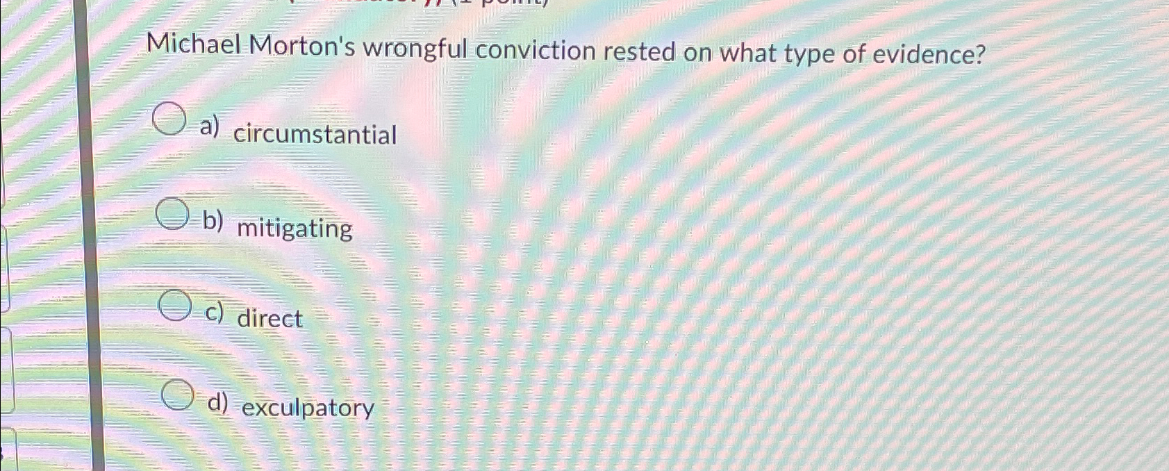 Solved Michael Morton's wrongful conviction rested on what | Chegg.com
