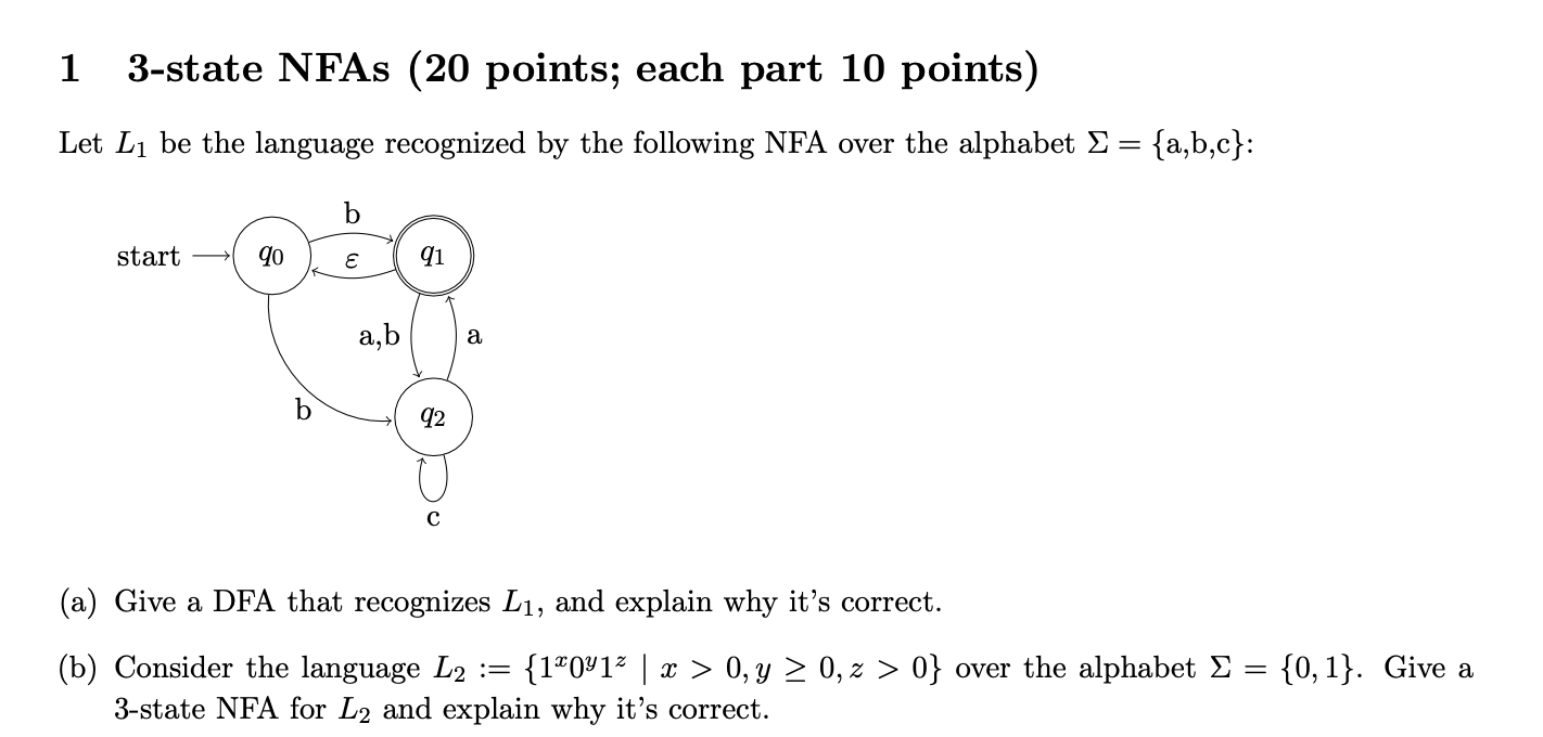 Solved 1 3-state NFAs (20 points; each part 10 points)Let | Chegg.com Solved 1 3-state NFAs (20 points; each part 10 points)Let | Chegg.com