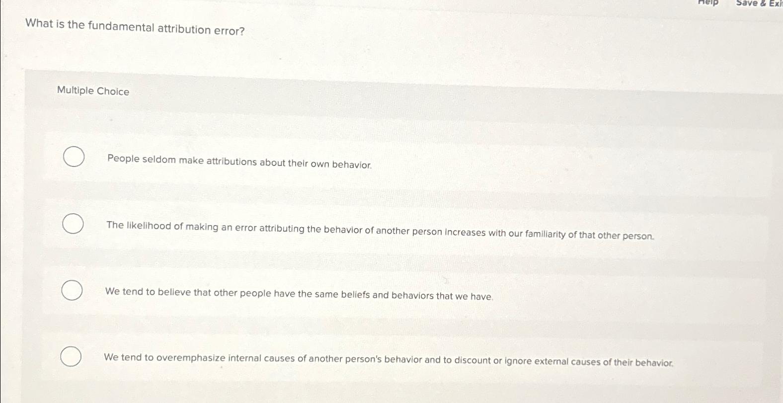 Solved What is the fundamental attribution error?Multiple | Chegg.com