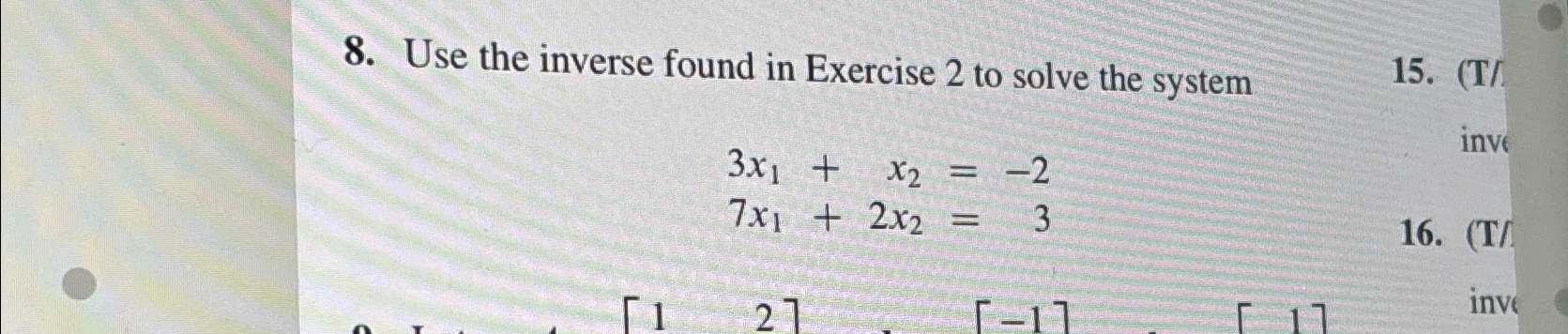 Solved Use the inverse found in Exercise 2 ﻿to solve the | Chegg.com