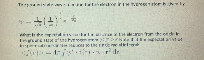 Solved The ground state wave function for the electron in | Chegg.com