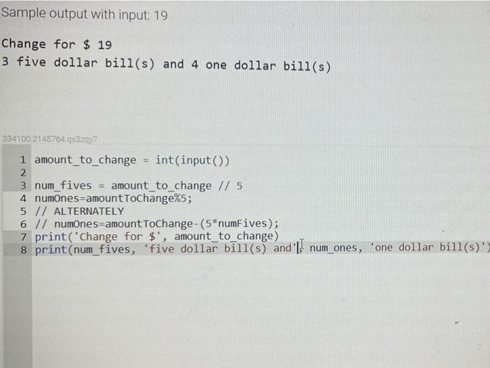 Solved Sample output with input: 19 Change for $ 19 3 five | Chegg.com
