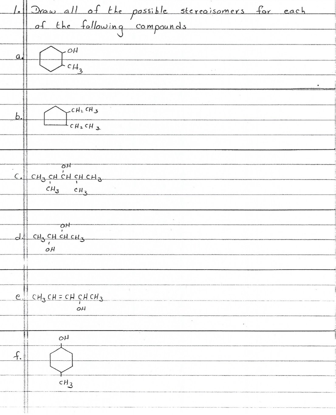 Solved Draw all of the possible stereoisomers for each of | Chegg.com