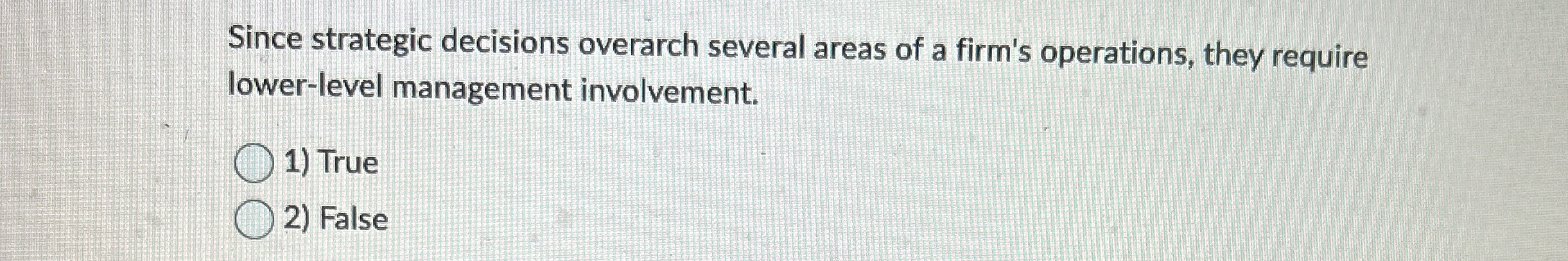 Solved Since strategic decisions overarch several areas of a | Chegg.com