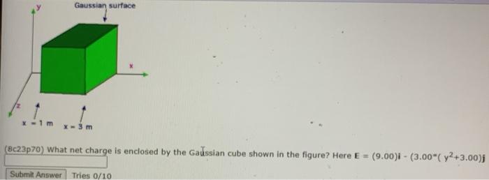 Solved Gaussian surface X-1m X-3 m (8c23p70) What net charge | Chegg.com