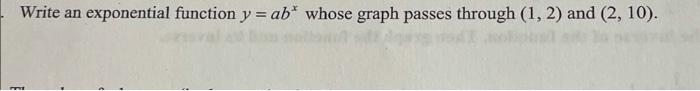 Solved Write an exponential function y = ab* whose graph | Chegg.com