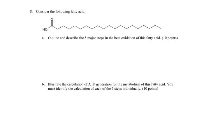 Solved 8. Consider the following fatty acid: a. Outline and | Chegg.com