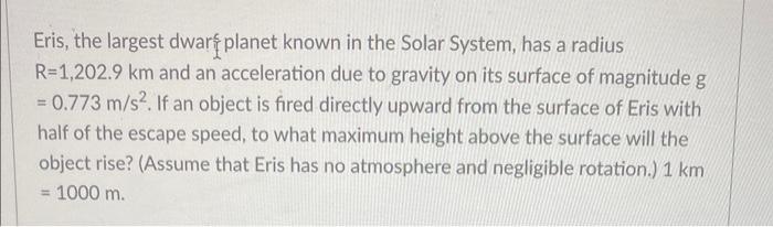 Solved Eris, the largest dwarf planet known in the Solar | Chegg.com