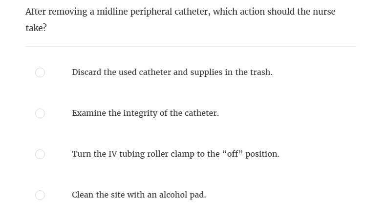 Solved After removing a midline peripheral catheter, which | Chegg.com