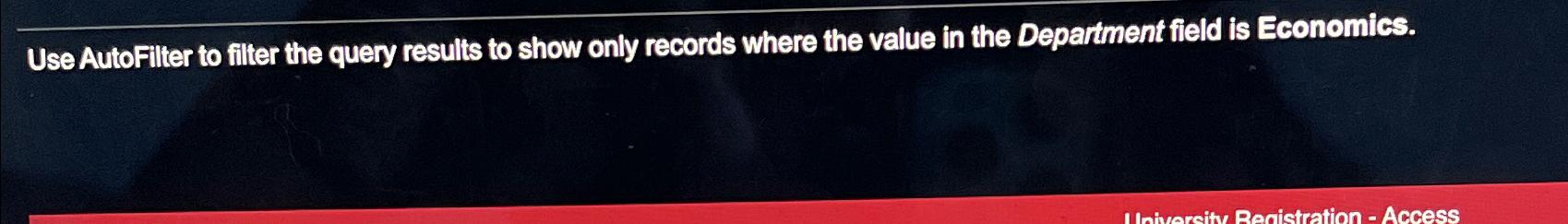 Solved Use AutoFilter to filter the query results to show | Chegg.com
