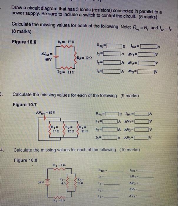 Solved Draw a circuit diagram that has 3 loads (resistors) | Chegg.com