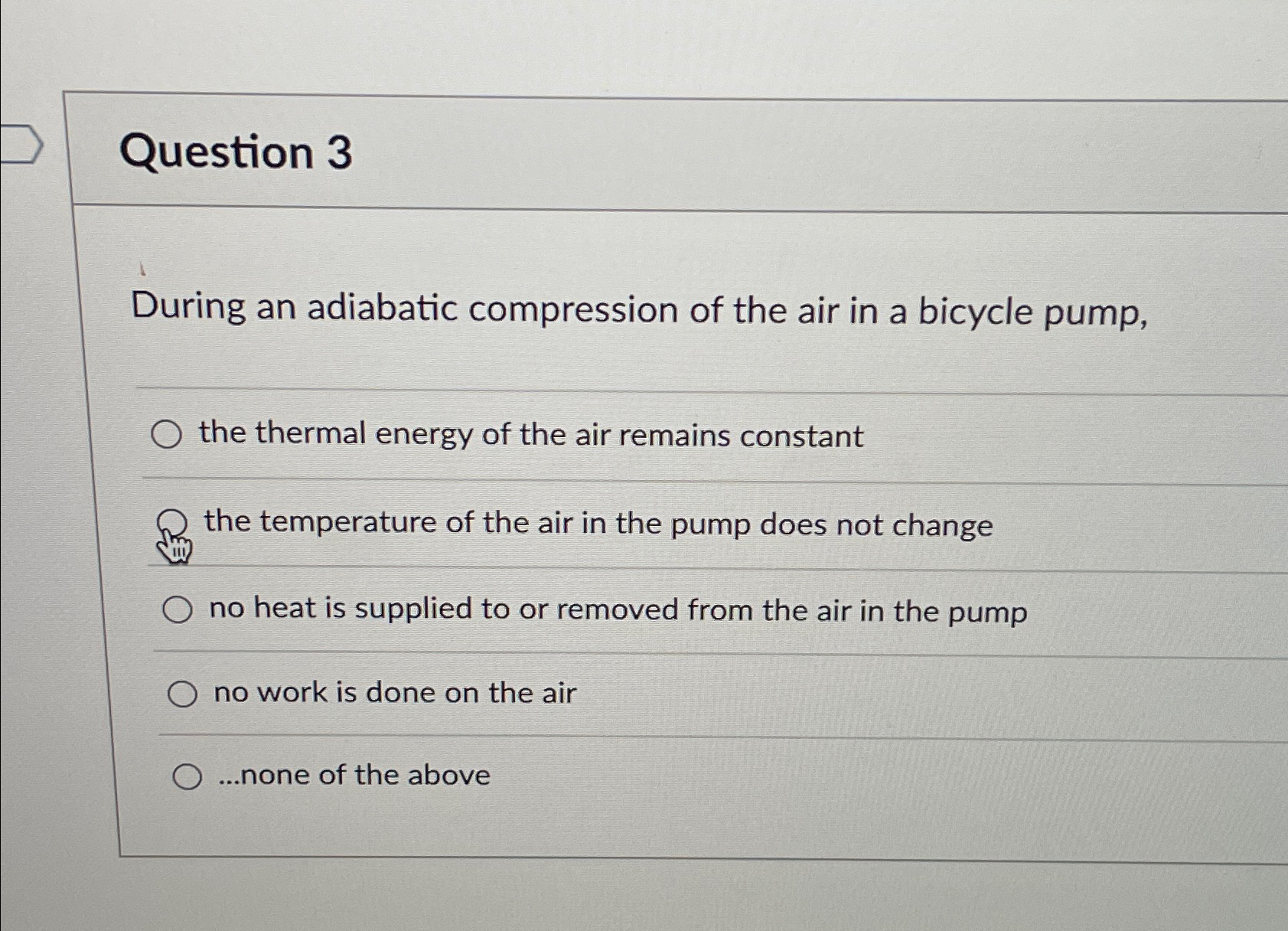 Solved Question 3During an adiabatic compression of the air | Chegg.com