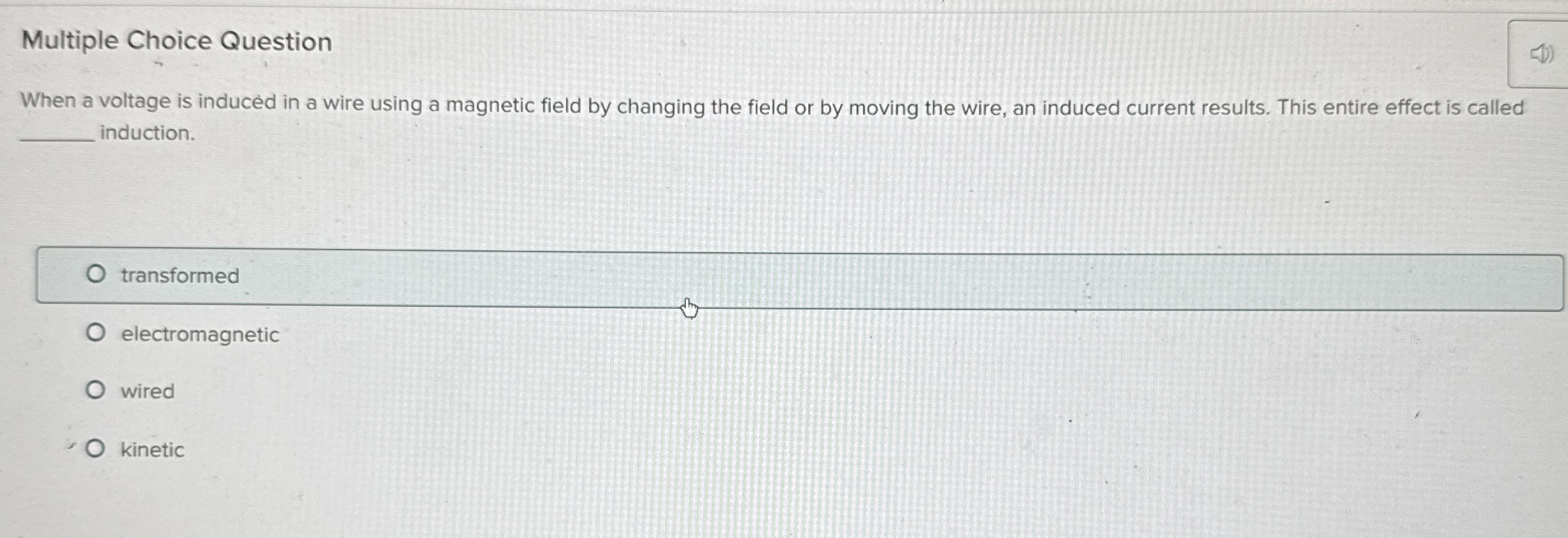 Solved Multiple Choice QuestionWhen a voltage is induced in | Chegg.com