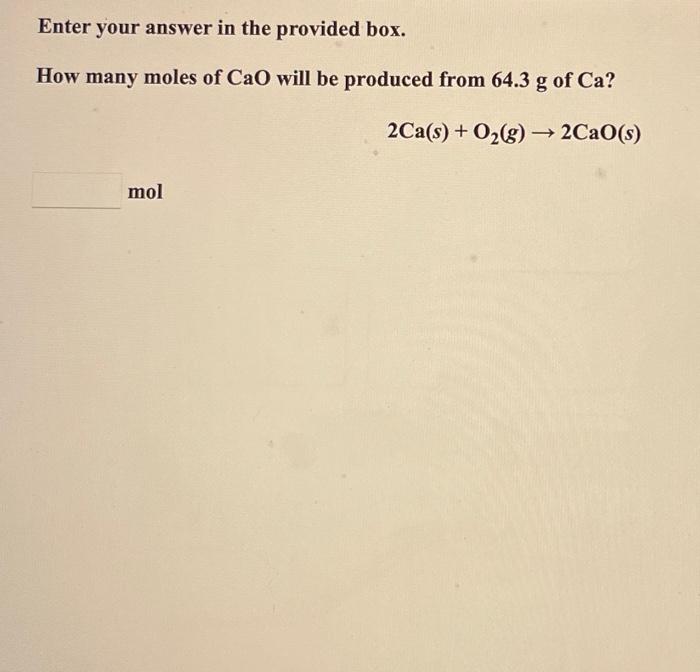 Solved Enter your answer in the provided box. How many moles | Chegg.com