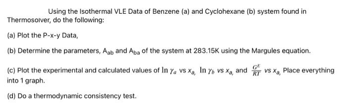 Using the Isothermal VLE Data of Benzene (a) and | Chegg.com