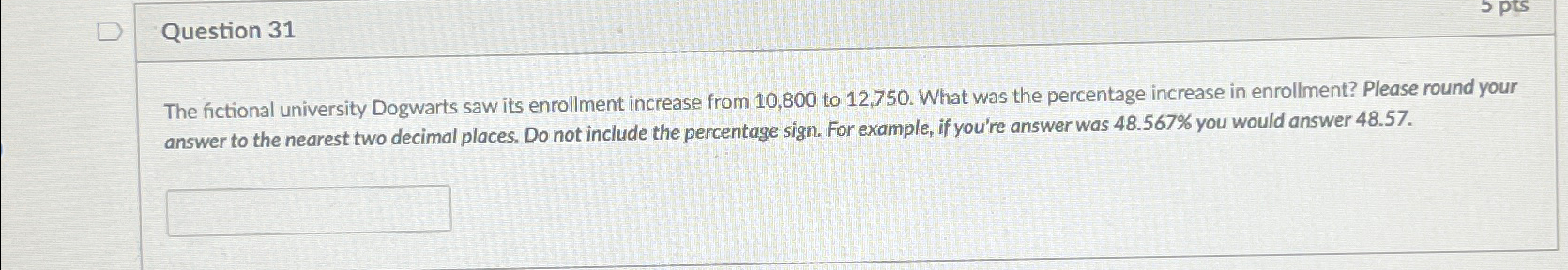 Solved Question 31The fictional university Dogwarts saw its | Chegg.com