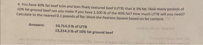 4. You have 40% fat beef trim and lean finely | Chegg.com