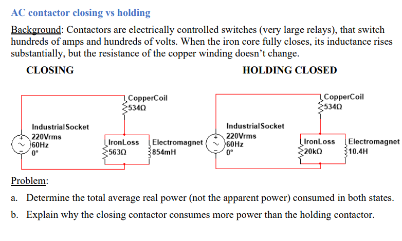 Solved AC contactor closing vs holdingBackground: Contactors | Chegg.com
