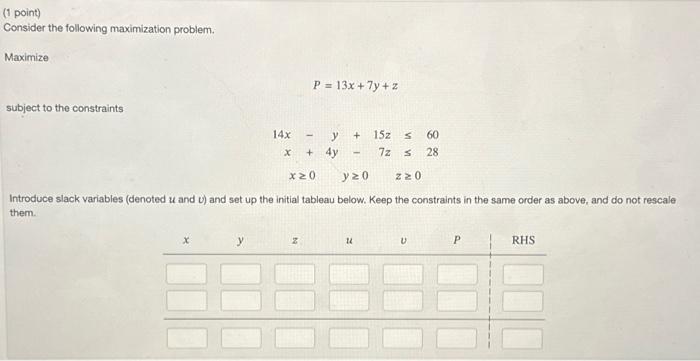 Solved (1 point) Consider the following maximization | Chegg.com