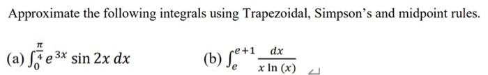 Solved Approximate the following integrals using | Chegg.com