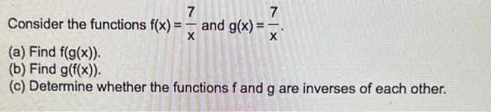 Solved Consider the functions f(x)=x7 and g(x)=x7 (a) Find | Chegg.com