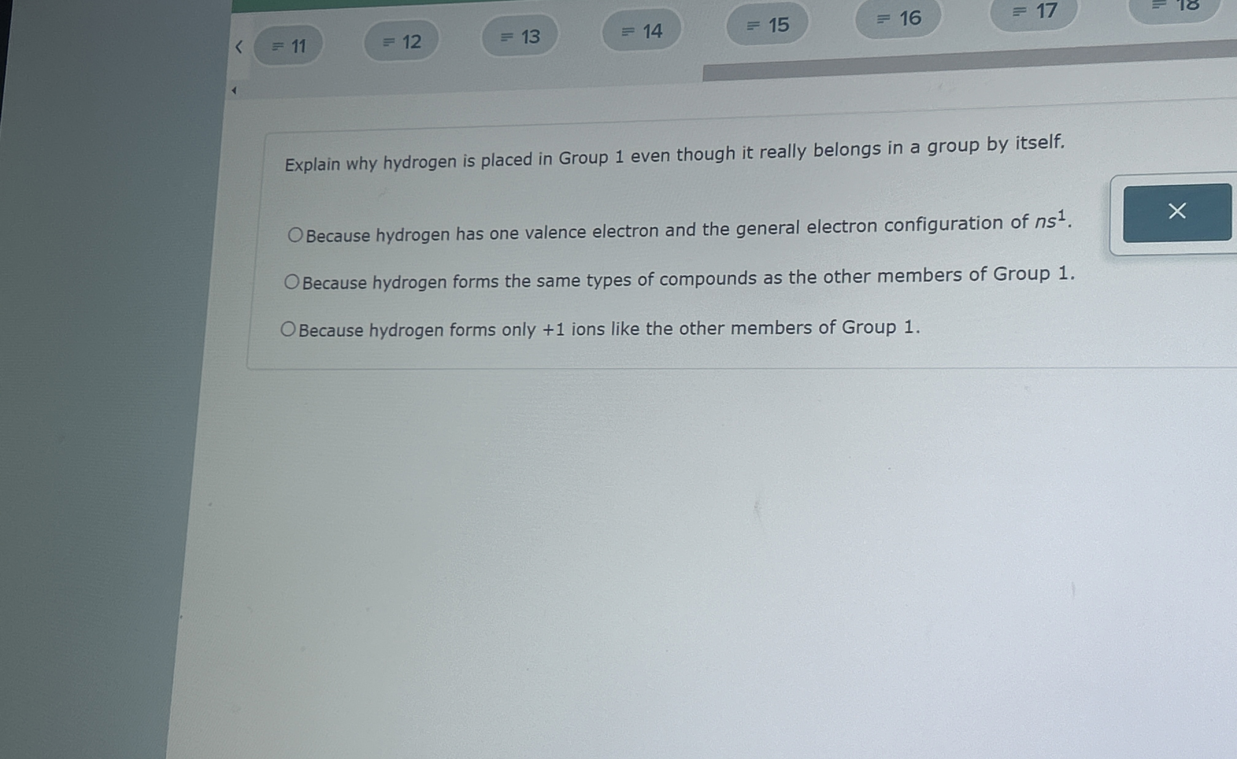 Solved -=12-=14Explain why hydrogen is placed in Group 1 | Chegg.com