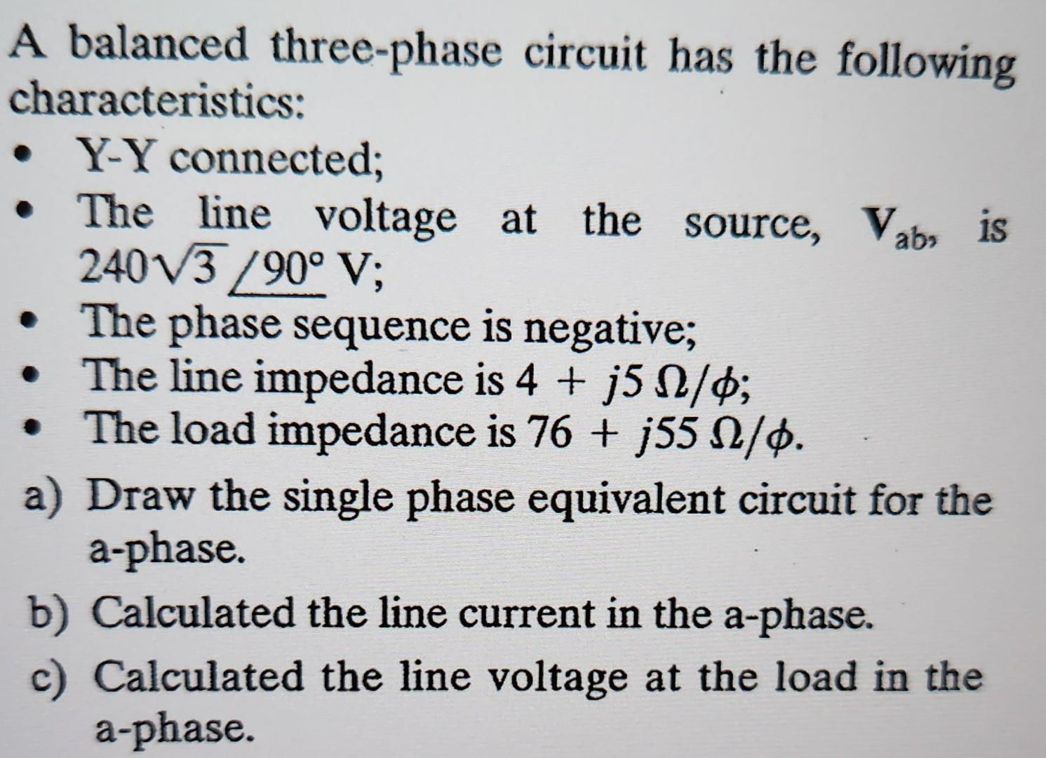 Solved A balanced three-phase circuit has the following | Chegg.com