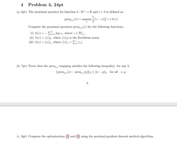 Solved (a, 8pt) The proximal operator for function h:Rn↦R | Chegg.com