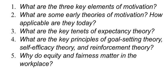Solved 1. What are the three key elements of motivation? 2. | Chegg.com