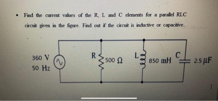 Solved Find the current values of the R, L and C elements | Chegg.com