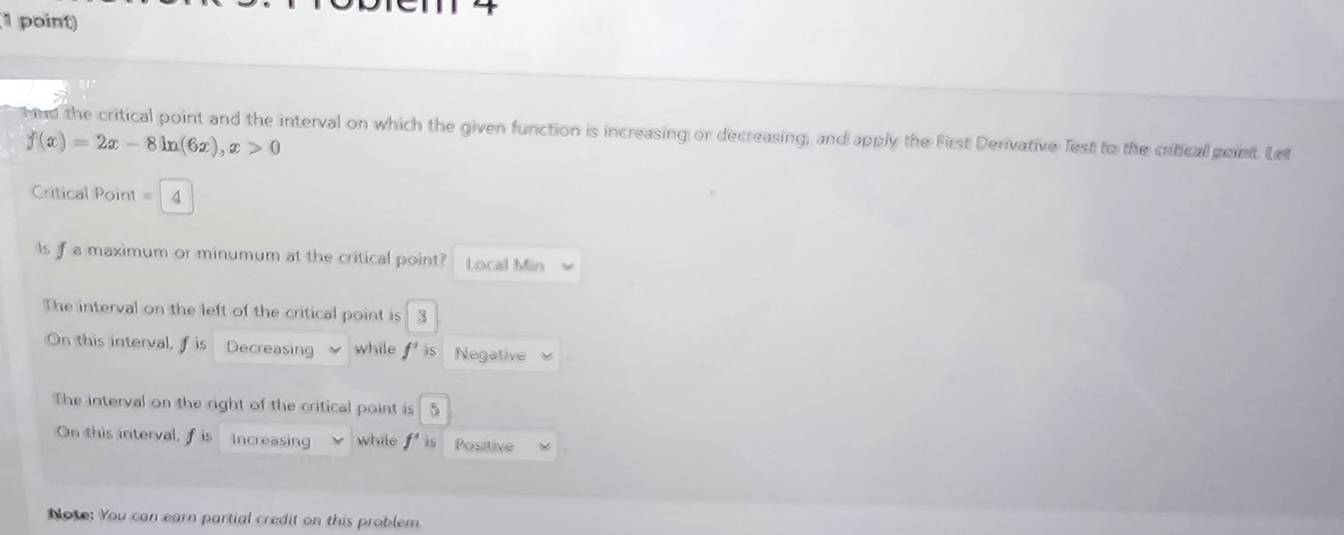 Solved (1 ﻿point f(x)=2x-8ln(6x),x>0Critical PointIs f ﻿a | Chegg.com
