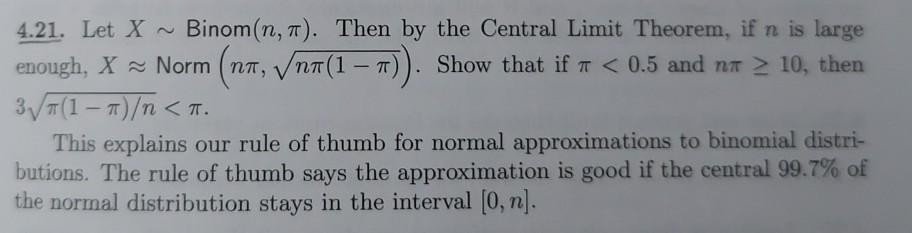 Solved 4.21. Let X~ Binom(n,r). Then by the Central Limit | Chegg.com