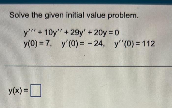 Solved Solve the given initial value problem. | Chegg.com