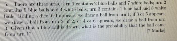 Solved 5. There are three urns. Urn 1 contains 2 blue balls | Chegg.com