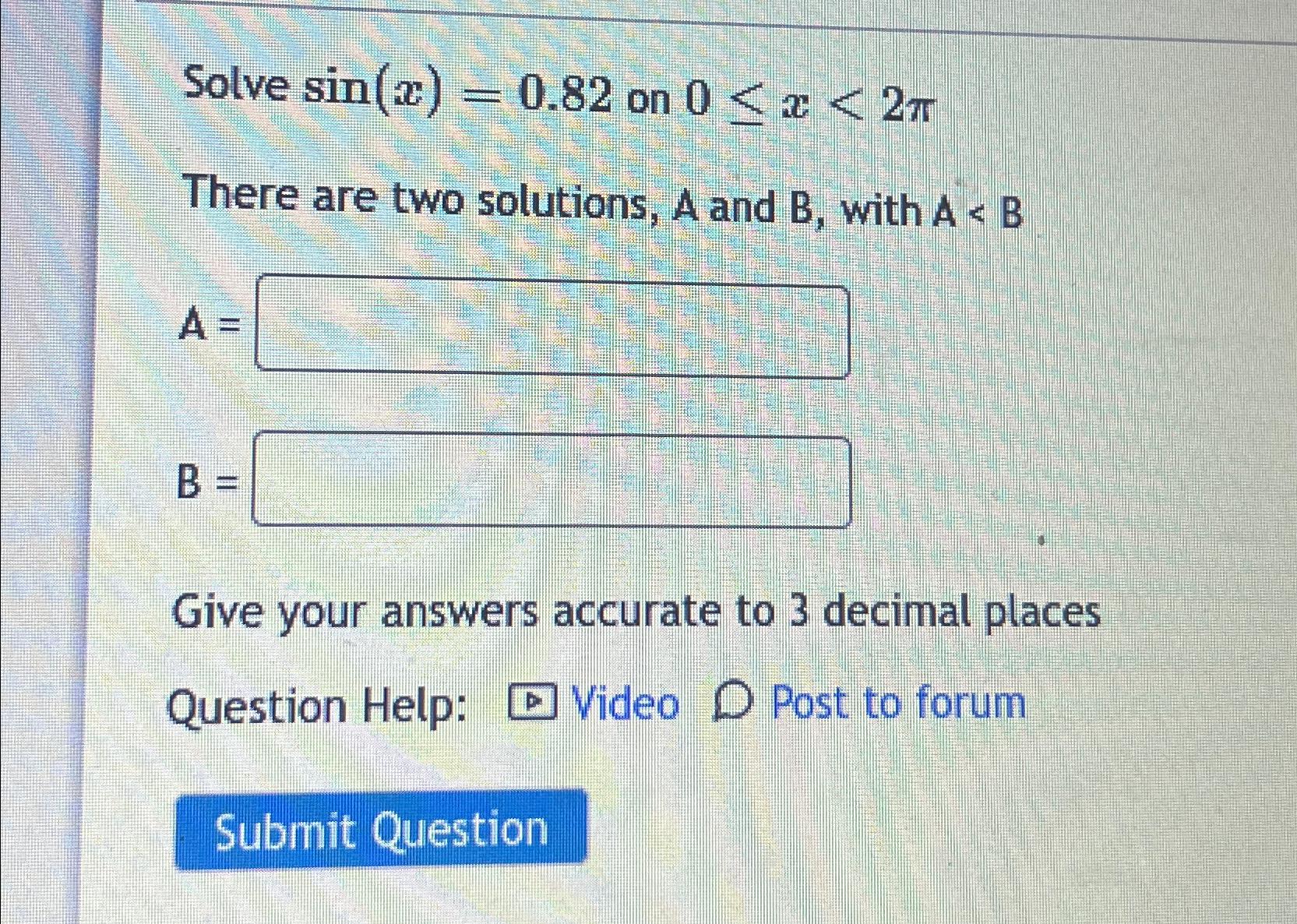 Solved Solve sin(x)=0.82 ﻿on 0≤x