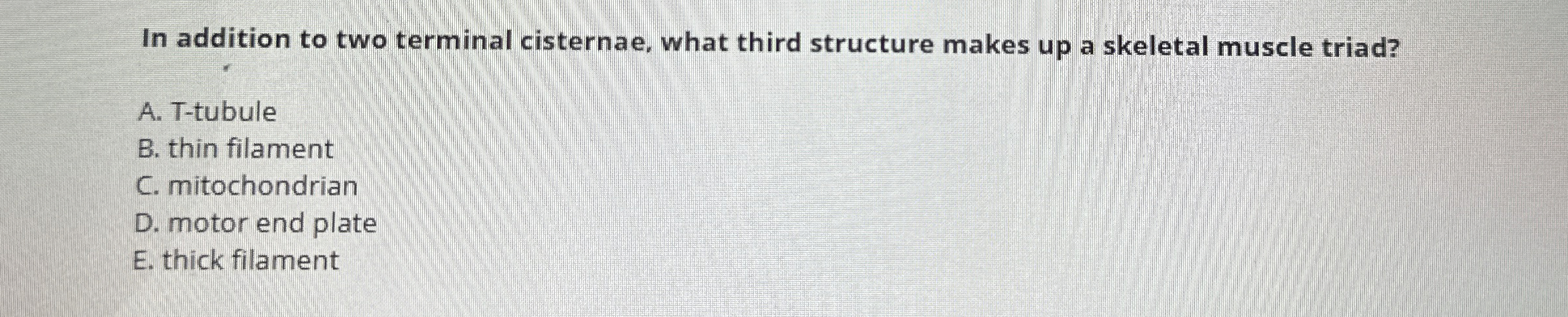 Solved In addition to two terminal cisternae, what third | Chegg.com
