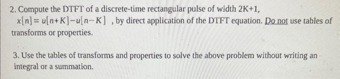 Solved 2. Compute the DTFT of a discrete-time rectangular | Chegg.com