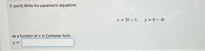 Solved (1 point) Write the parametric equations | Chegg.com