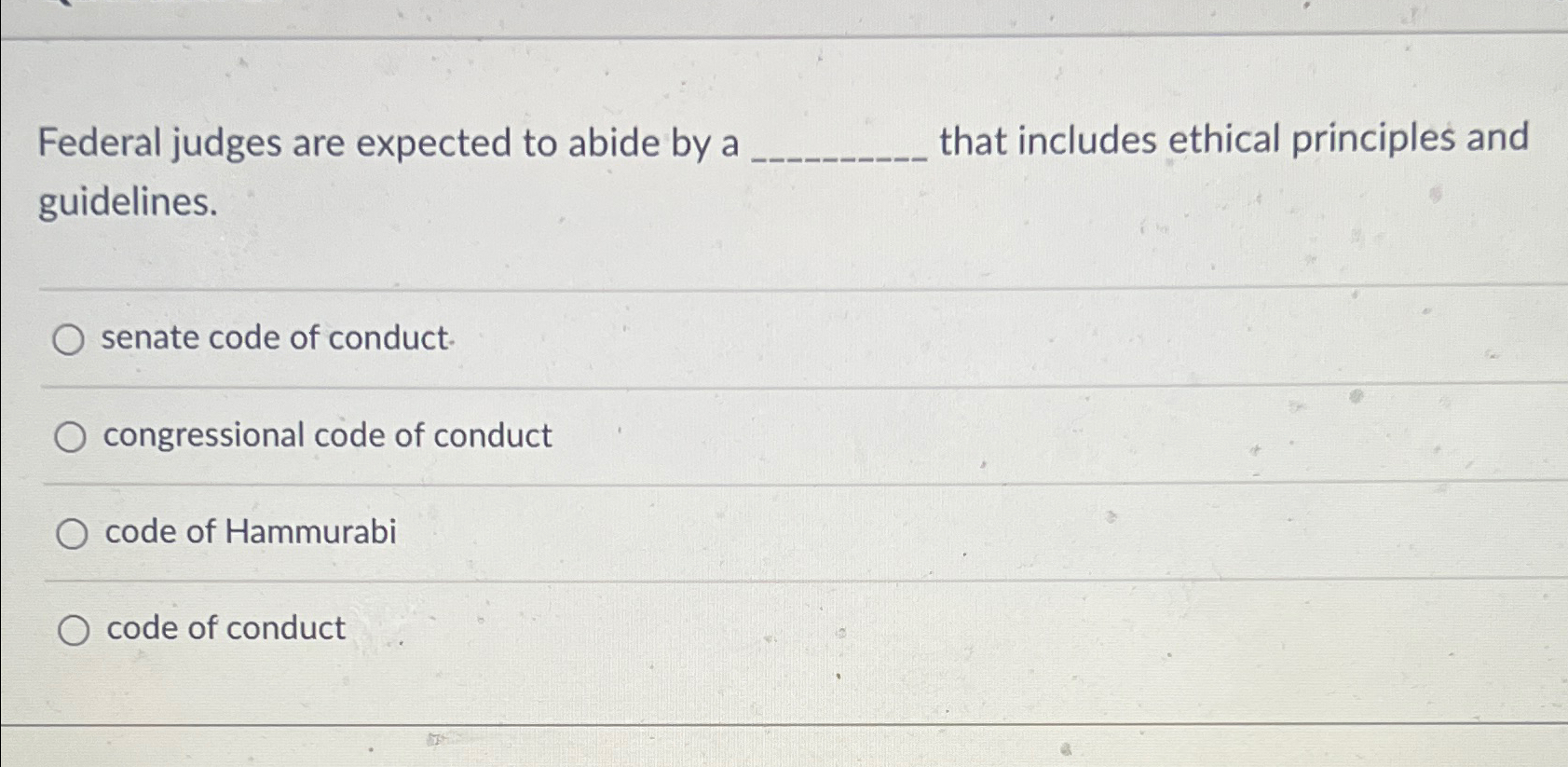 Solved Federal judges are expected to abide by a that | Chegg.com